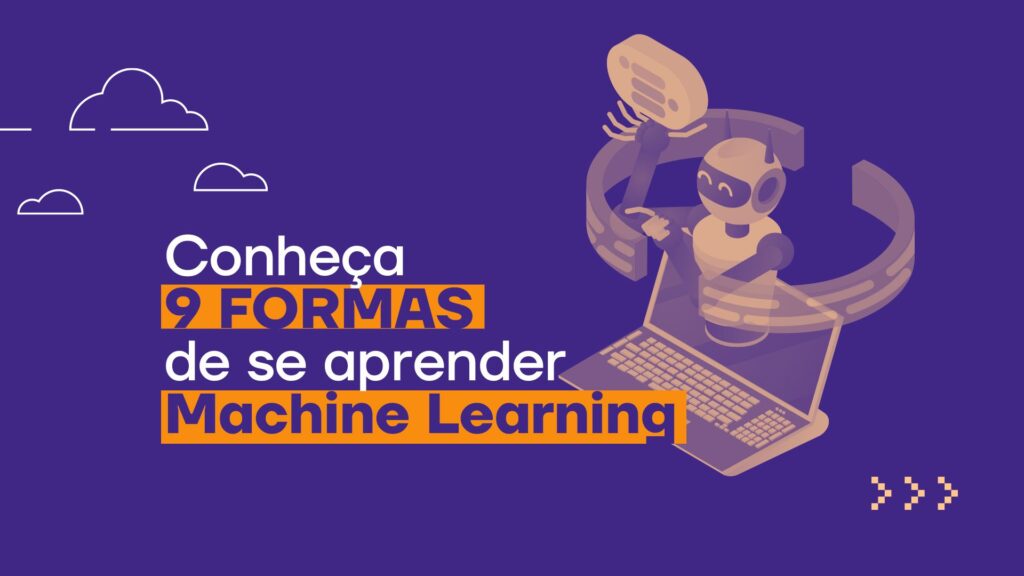 Aprender machine learning: saiba como!