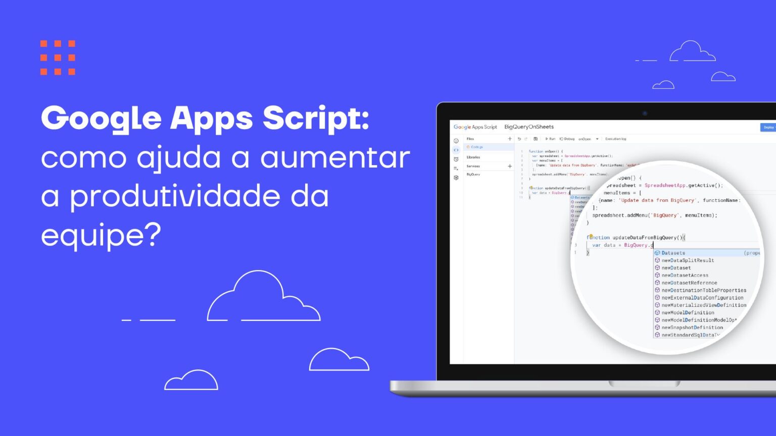 Apps Script: veja como aumentar a produtividade da sua equipe