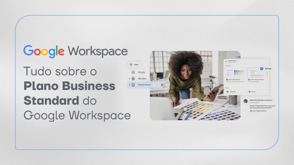 Tudo sobre o Plano Business Standard do Google Workspace